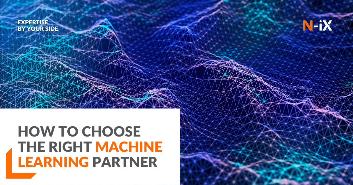 Machine learning outsourcing: Tap into top ML expertise - N-iX