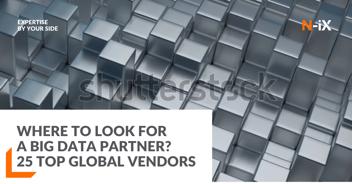 Big Data companies: a list of global top players - N-iX
