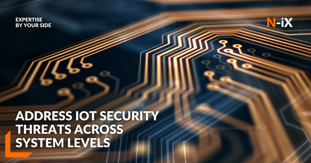IoT product security: a guide to address any type of threat - N-iX