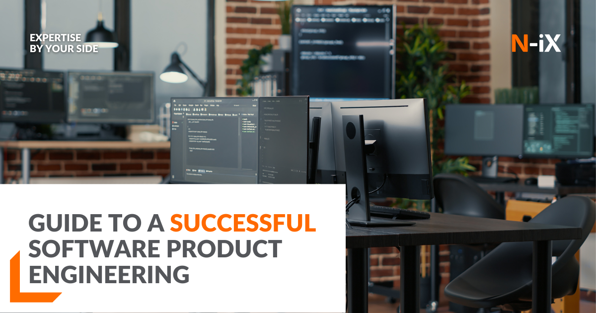 How to succeed with software product engineering - N-iX
