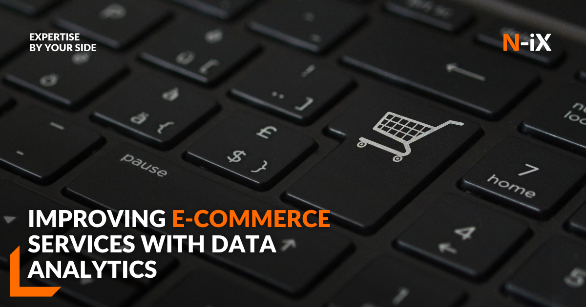 Data strategy and platform development in E-commerce - N-iX