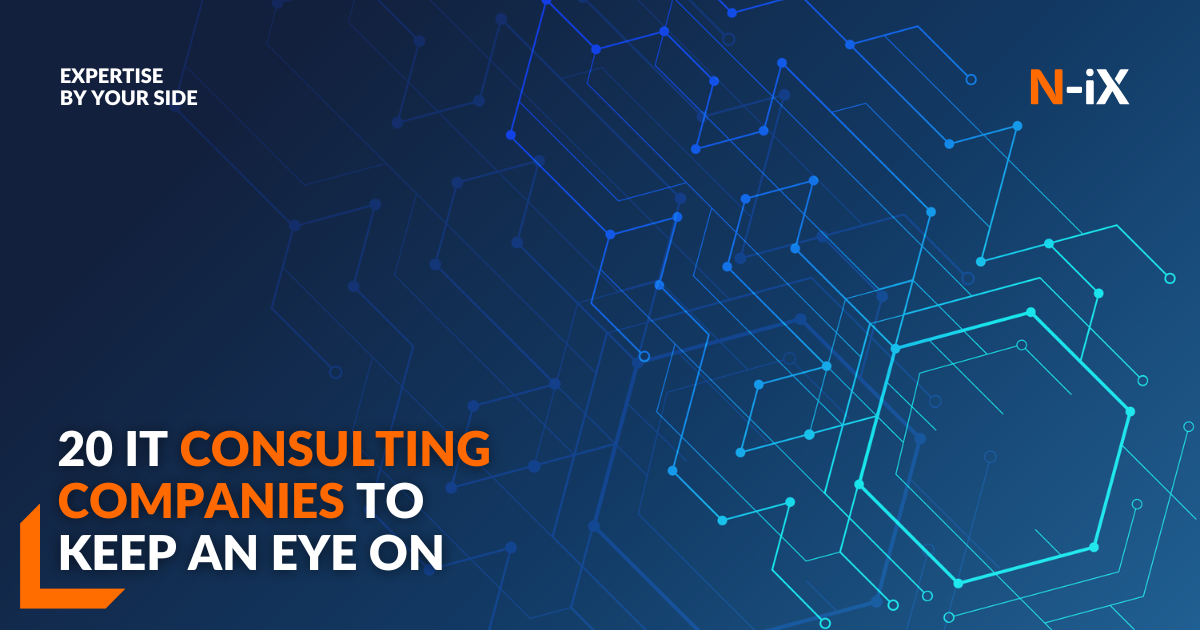 Top 20 IT consulting companies that offer good value for money - N-iX