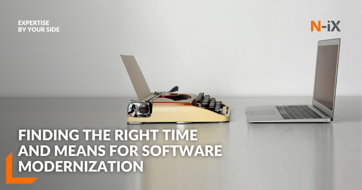 Software modernization: when, why, and how to part with legacy systems ...