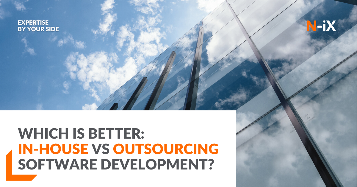 In-house vs outsourcing software development - N-iX