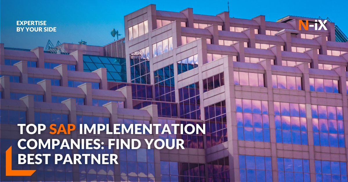 List of SAP implementation companies: Make the right choice - N-iX