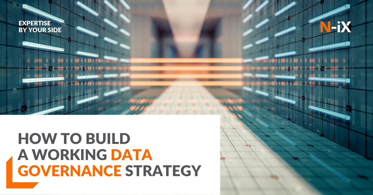 7 steps to effective Data Governance strategy - N-iX