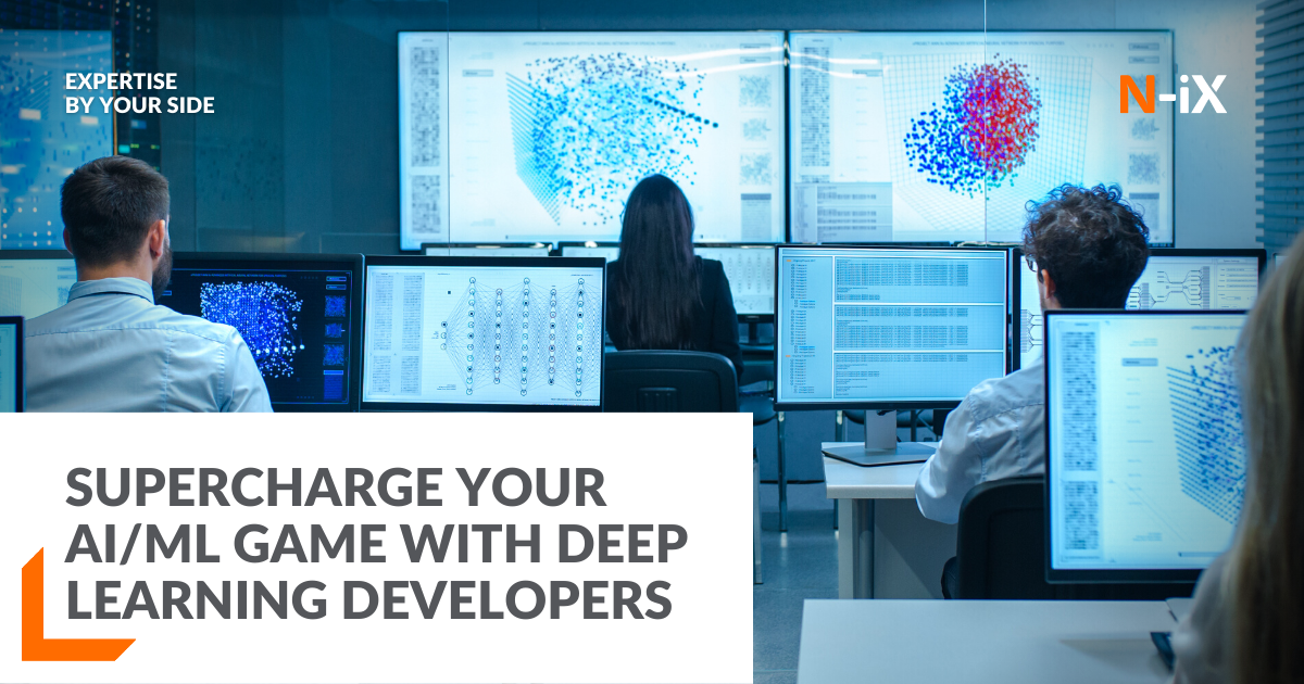 Teaming up with deep learning developers - N-iX Teaming up with deep learning developers - N-iX