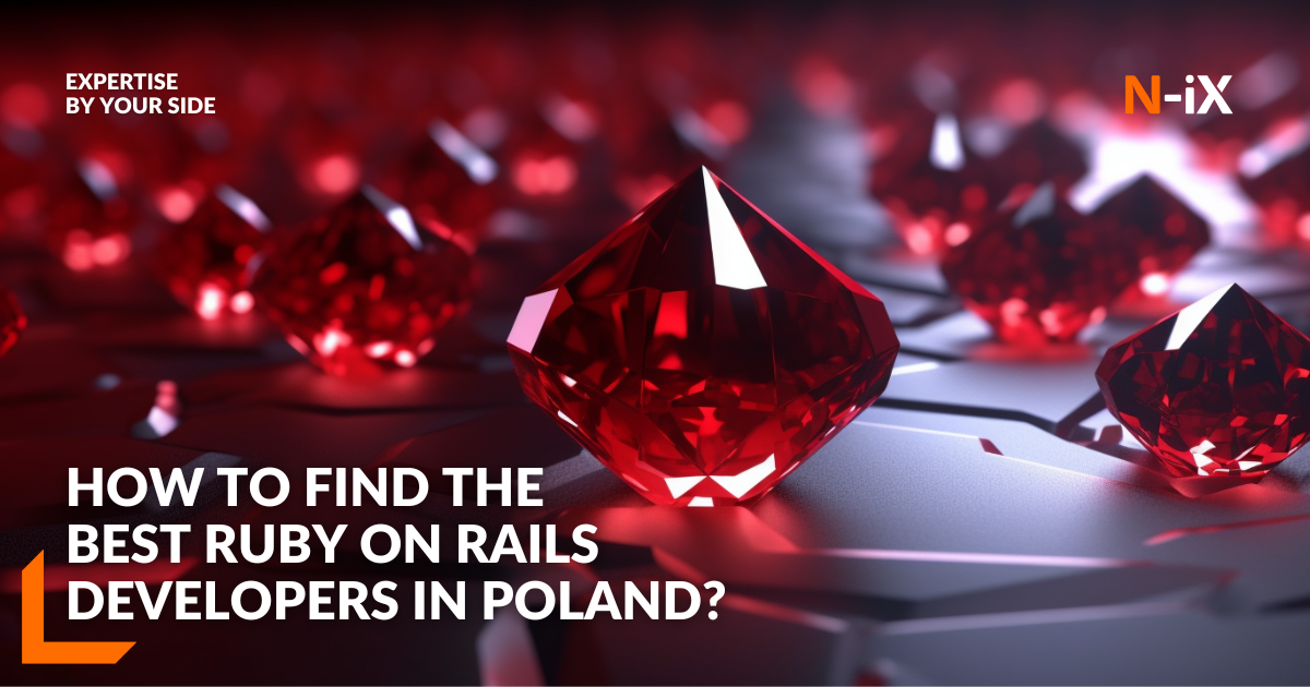 Hire Ruby on Rails developers in Poland - N-iX