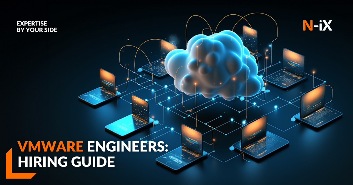 How to hire VMware engineers? - N-iX How to hire VMware engineers? - N-iX