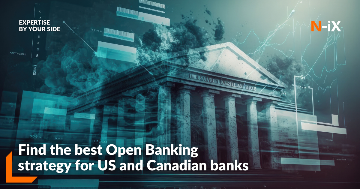 Open Banking strategy for US and Canadian banks - N-iX