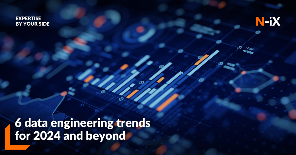 6 data engineering trends for 2025 - N-iX