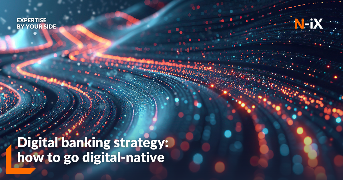 Digital banking strategy - N-iX