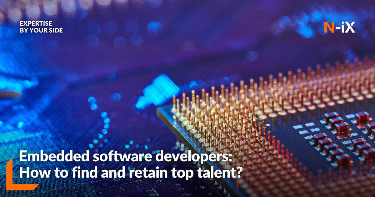 How to partner with top embedded software developers? - N-iX