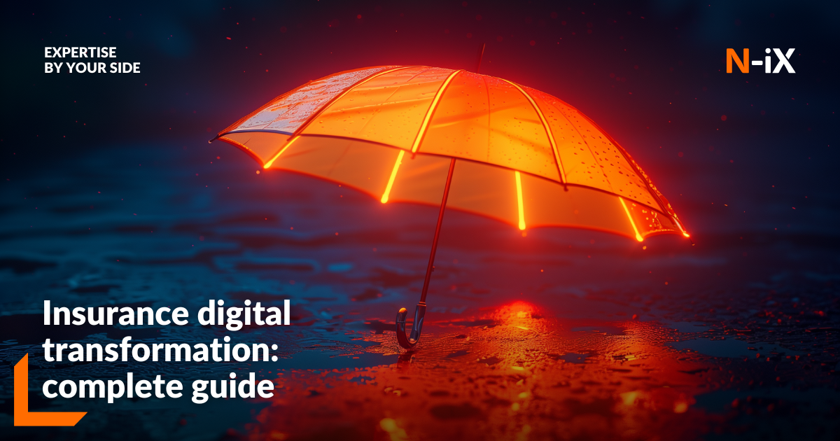 Complete guide to insurance digital transformation - N-iX
