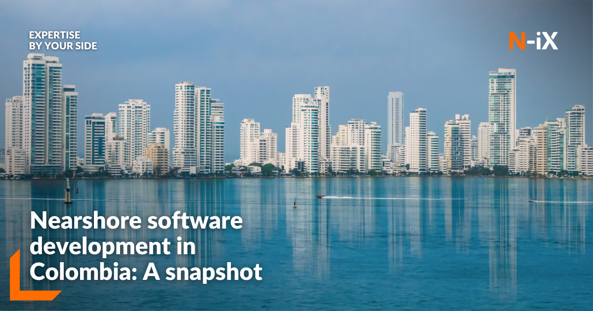 Nearshore software development in Colombia: A snapshot - N-iX