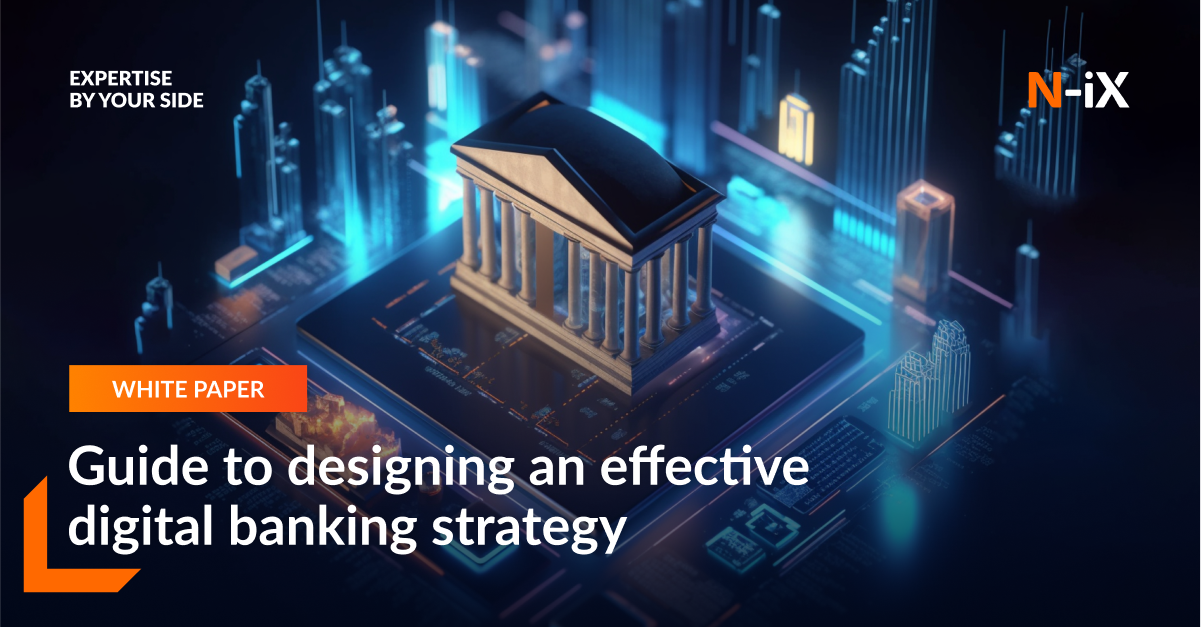 Designing an effective strategy for digital banking transformation ...