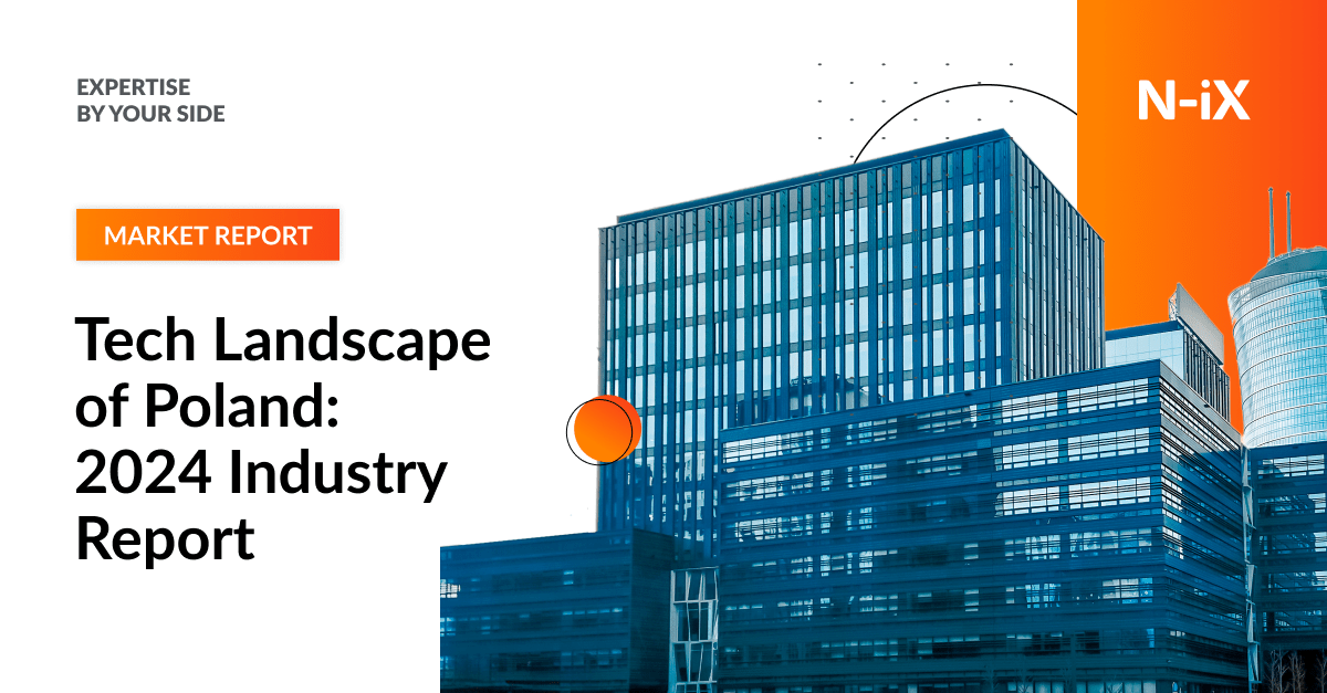Tech industry in Poland: 2024 market report [PDF] - N-iX