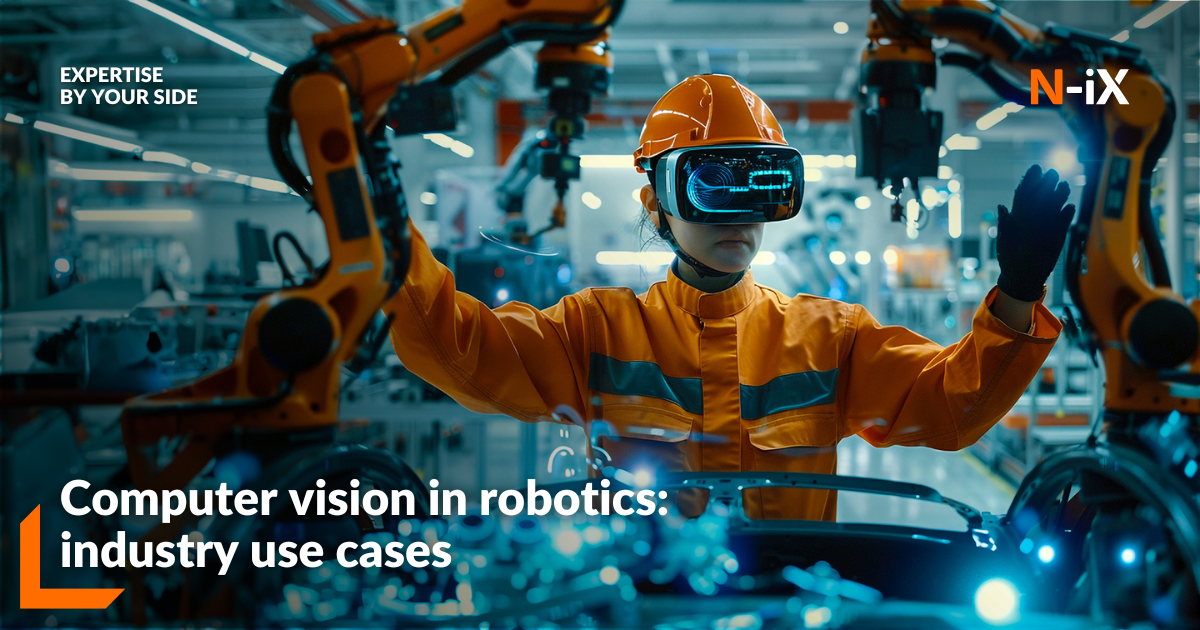 Computer vision in robotics: Use cases and challenges - N-iX