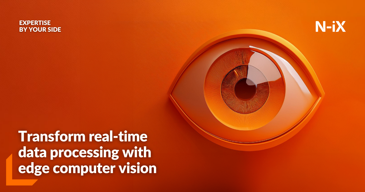Edge computer vision: use cases and challenges - N-iX