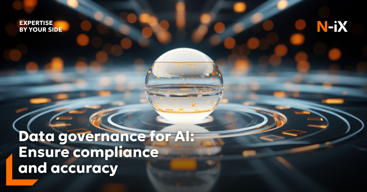 AI data governance: Key principles and risks - N-iX