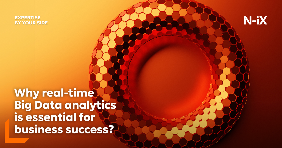 Real-time Big Data analytics: High-impact use cases - N-iX