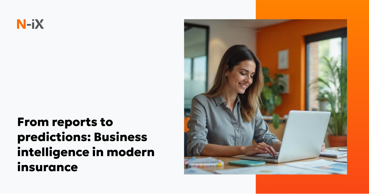 Insurance Business Intelligence: Turn data into insights - N-iX