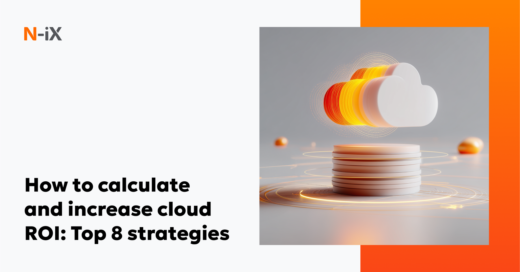 How to calculate and maximize cloud ROI - N-iX